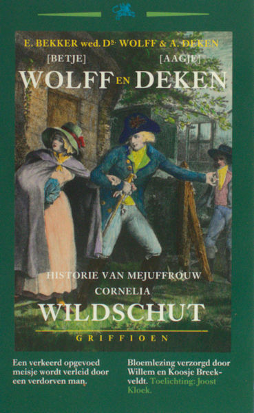 Wolff, Betje & Aagje Deken. Historie van mejuffrouw Cornelia Wildschut. (Bloemlezing). – paradox ...